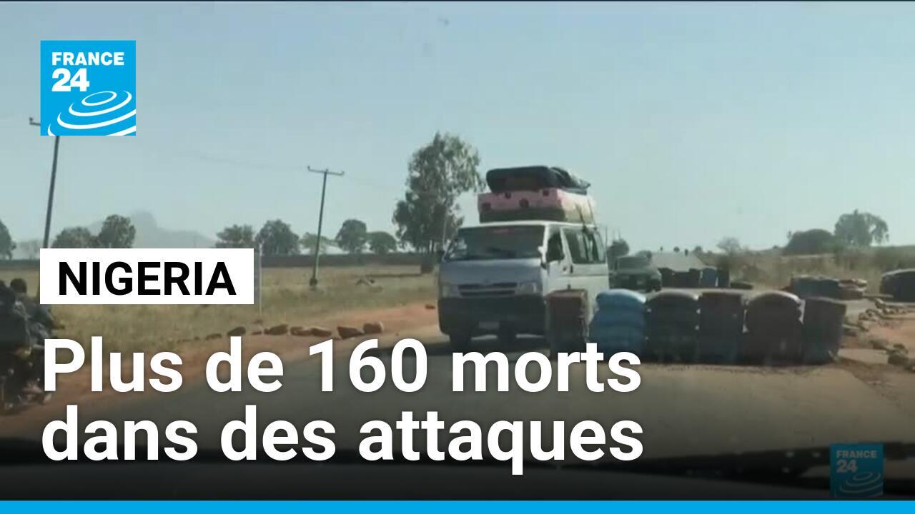 Nigeria : Plus de 160 personnes tuées dans des attaques dans le centre du pays - France 24